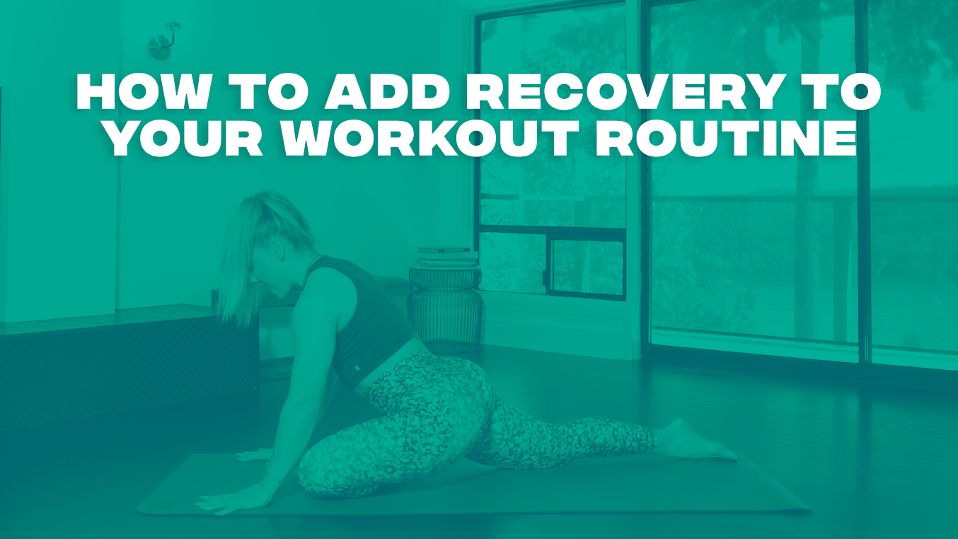 How to add recovery to your workout routine - KaisaFit