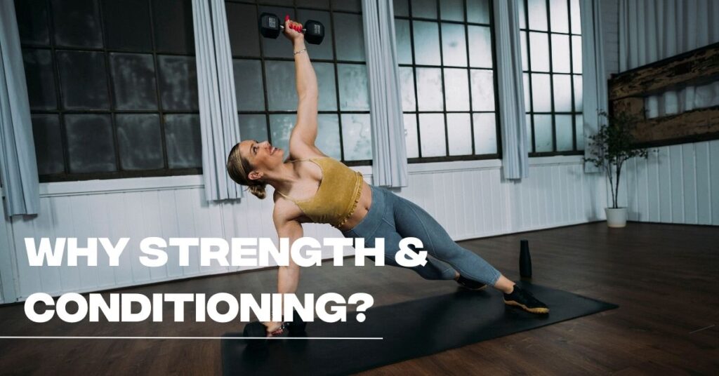 The Benefits of Strength & Conditioning - KaisaFit